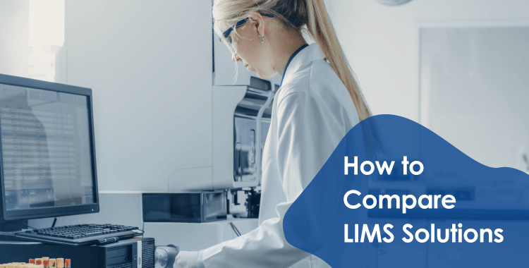 7-Step Guide to LIMS Solutions Comparison
